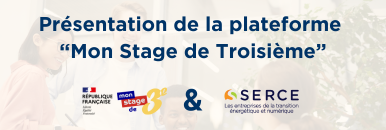 Webinaire de présentation de la plateforme "Mon Stage de Troisième" - Serce